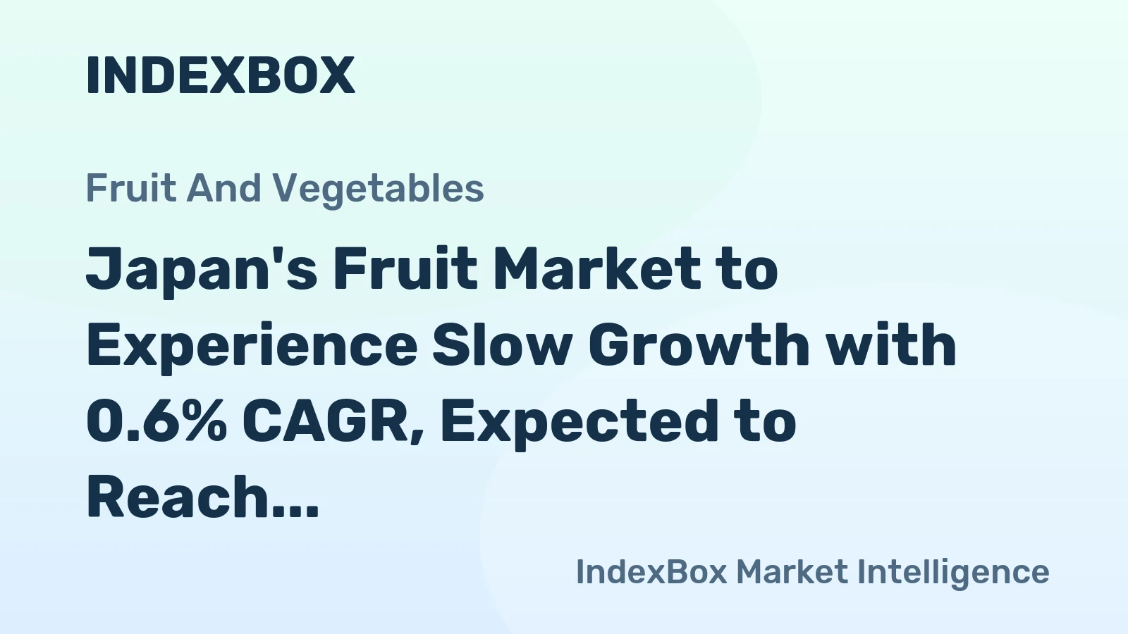 Japan's Fruit Market to Experience Slow Growth with 0.6% CAGR, Expected to Reach $19.7B by 2035