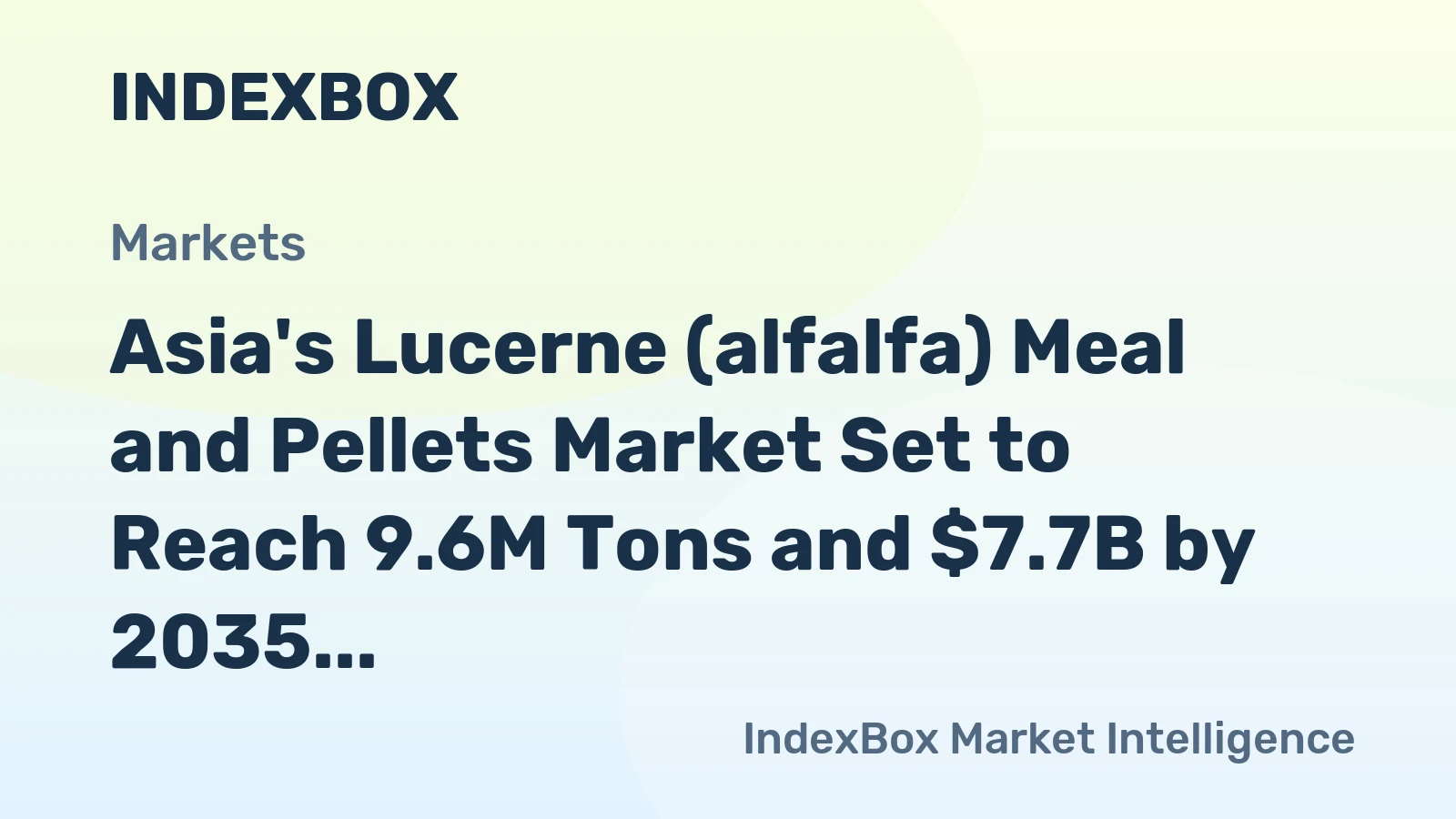 Asia's Lucerne (alfalfa) Meal and Pellets Market Set to Reach 9.6M Tons and $7.7B by 2035