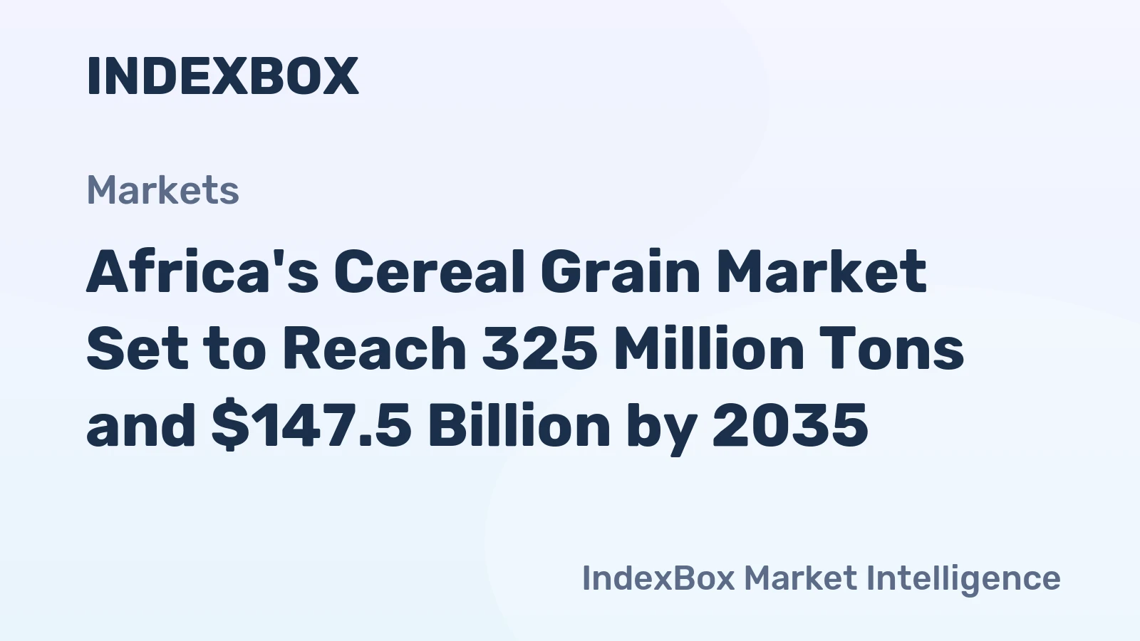 Africa's Cereal Grain Market Set to Reach 325 Million Tons and $147.5 Billion by 2035
