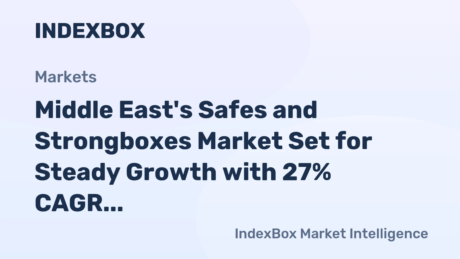 Middle East's Safes and Strongboxes Market Set for Steady Growth with 27% CAGR in Value Through 2035