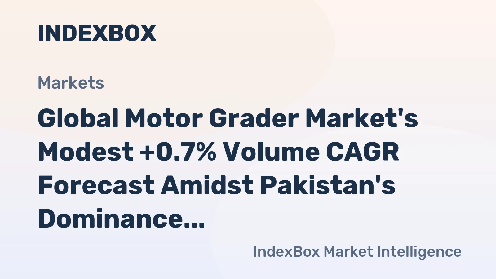 Global Motor Grader Market's Modest +0.7% Volume CAGR Forecast Amidst Pakistan's Dominance
