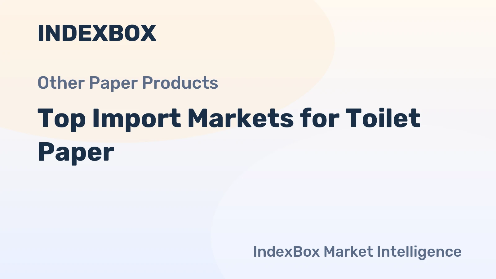 Top Import Markets for Toilet Paper