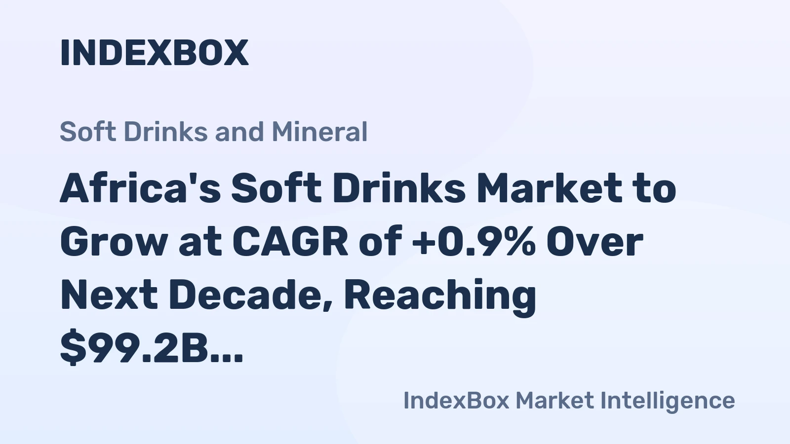 Africa's Soft Drinks Market to Grow at CAGR of +0.9% Over Next Decade, Reaching $99.2B by 2035