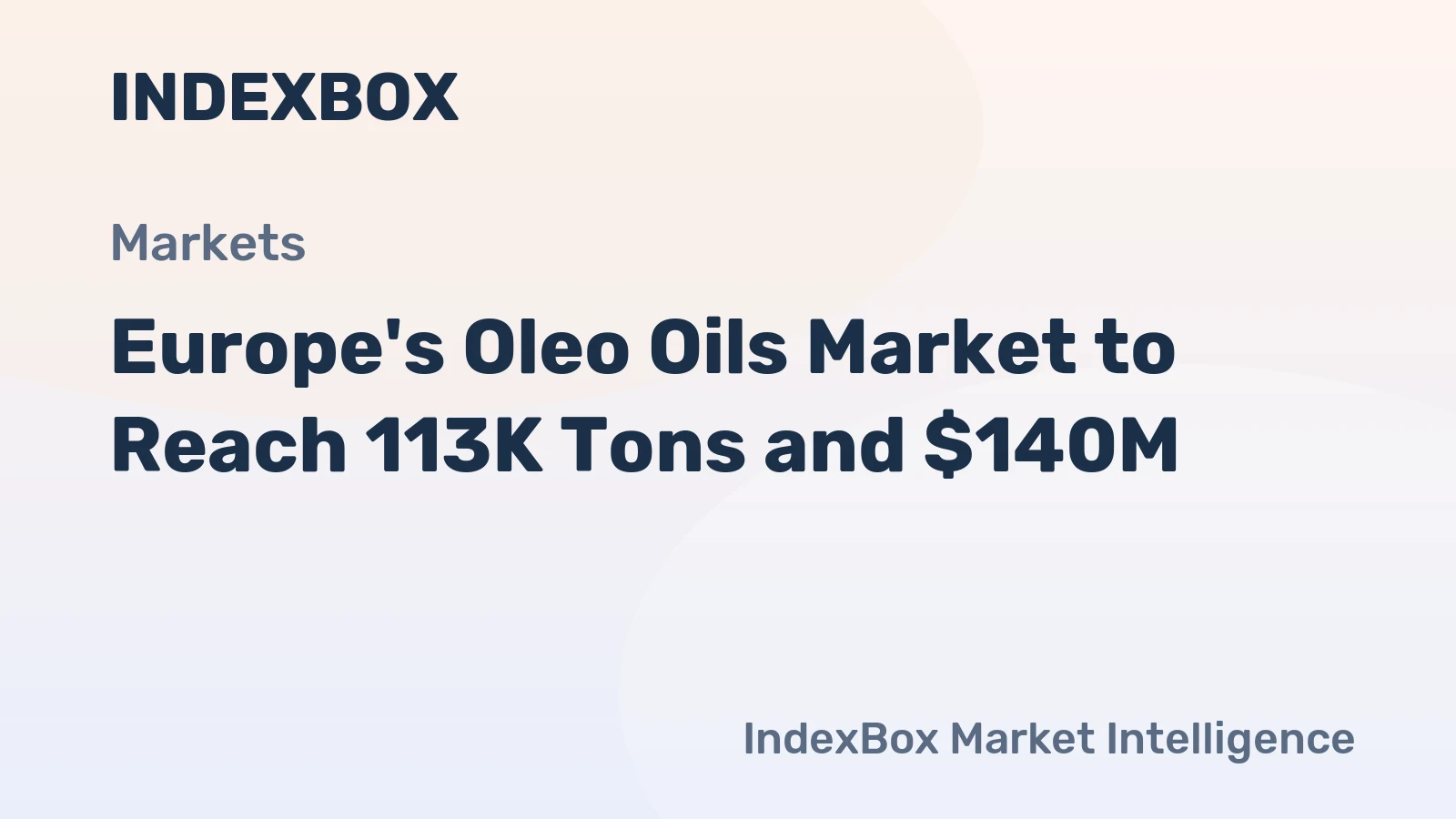 Europe's Oleo Oils Market to Reach 113K Tons and $140M