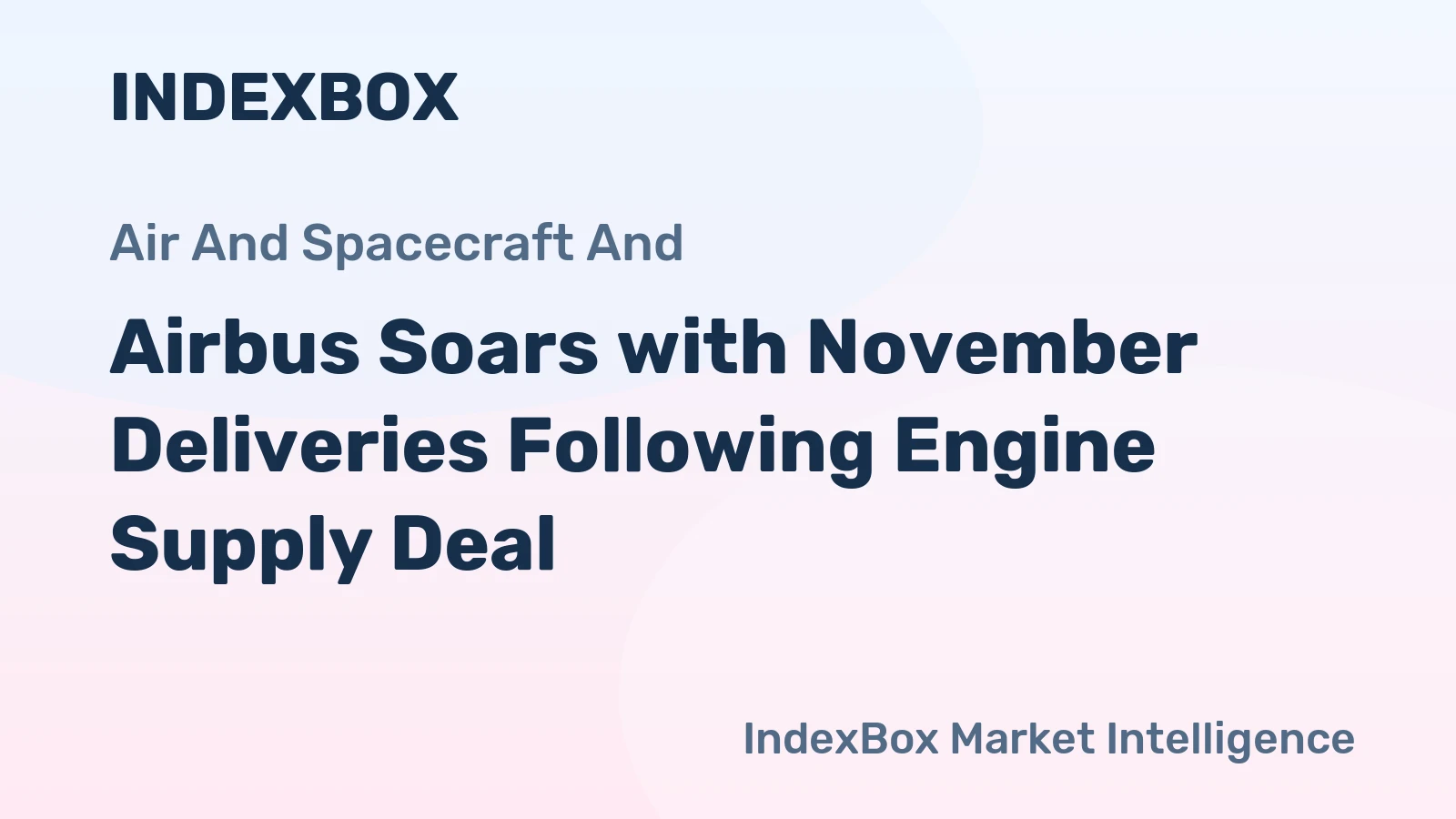 Airbus Soars with November Deliveries Following Engine Supply Deal