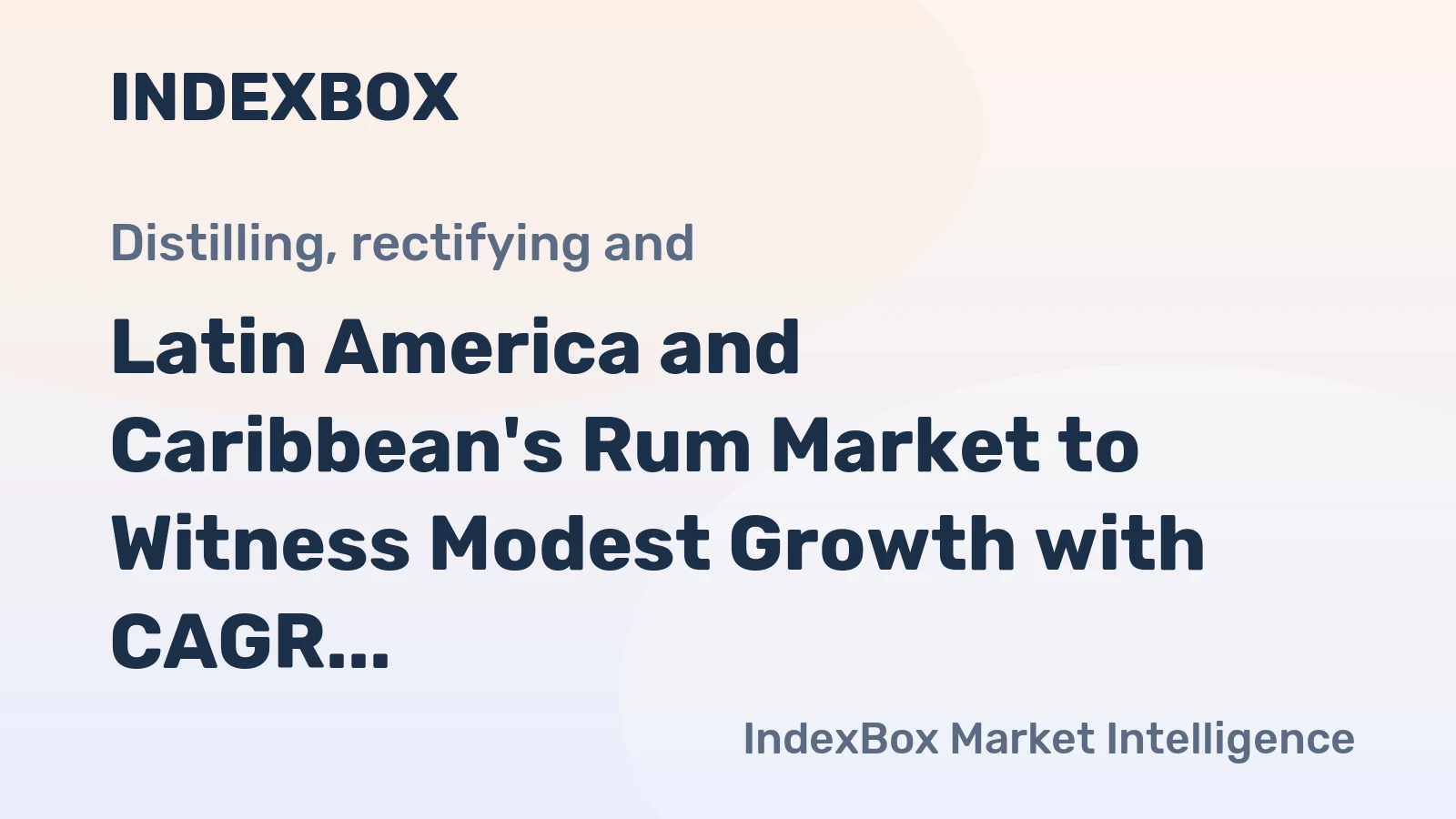 Latin America and Caribbean's Rum Market to Witness Modest Growth with CAGR of +1.5% through 2035