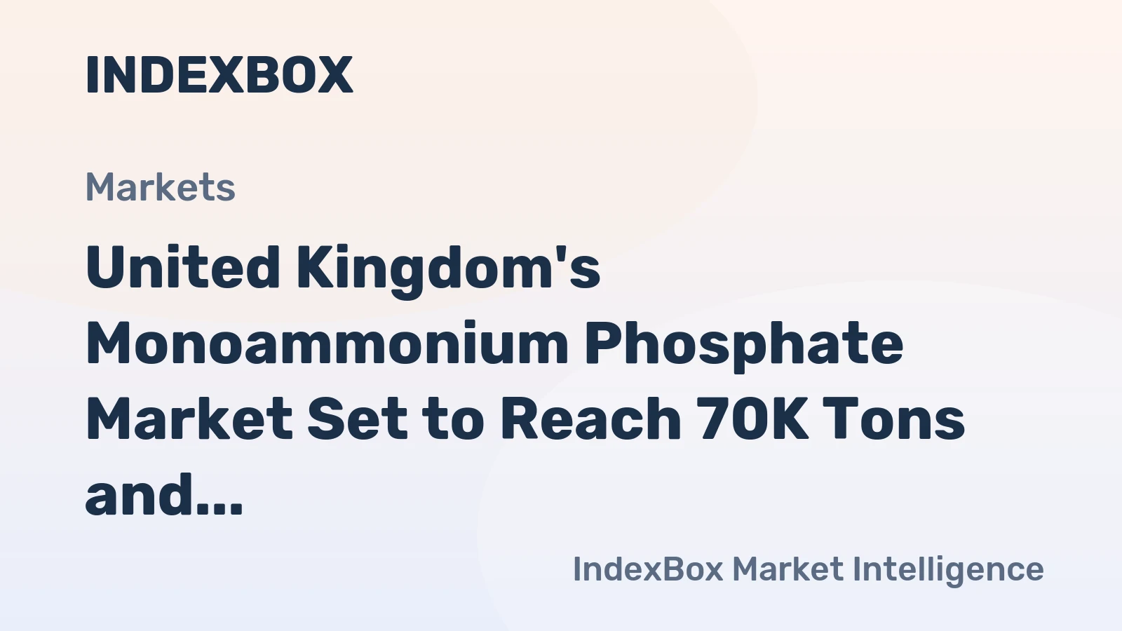 United Kingdom's Monoammonium Phosphate Market Set to Reach 70K Tons and $154M by 2035