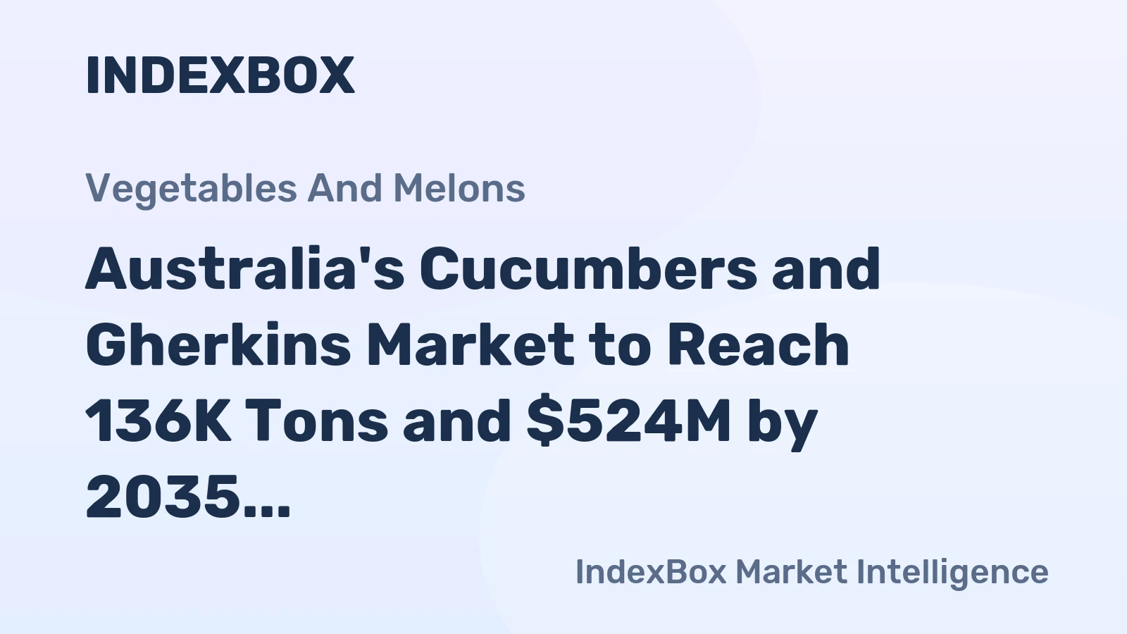 Australia's Cucumbers and Gherkins Market to Reach 136K Tons and $524M by 2035