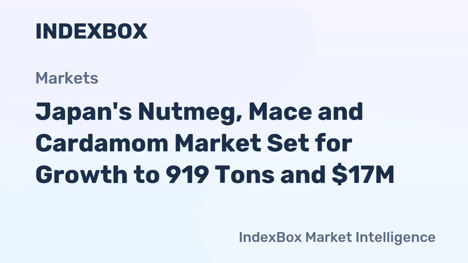 Japan's Nutmeg, Mace and Cardamom Market Set for Growth to 919 Tons and $17M