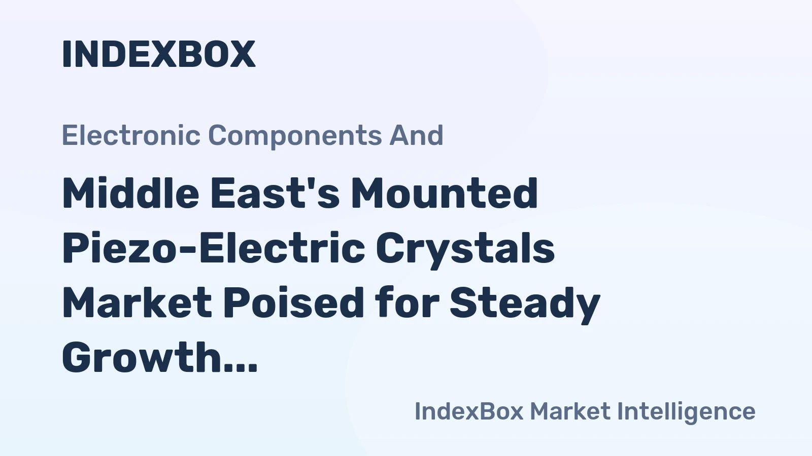Middle East's Mounted Piezo-Electric Crystals Market Poised for Steady Growth With 1.9% CAGR Through 2035