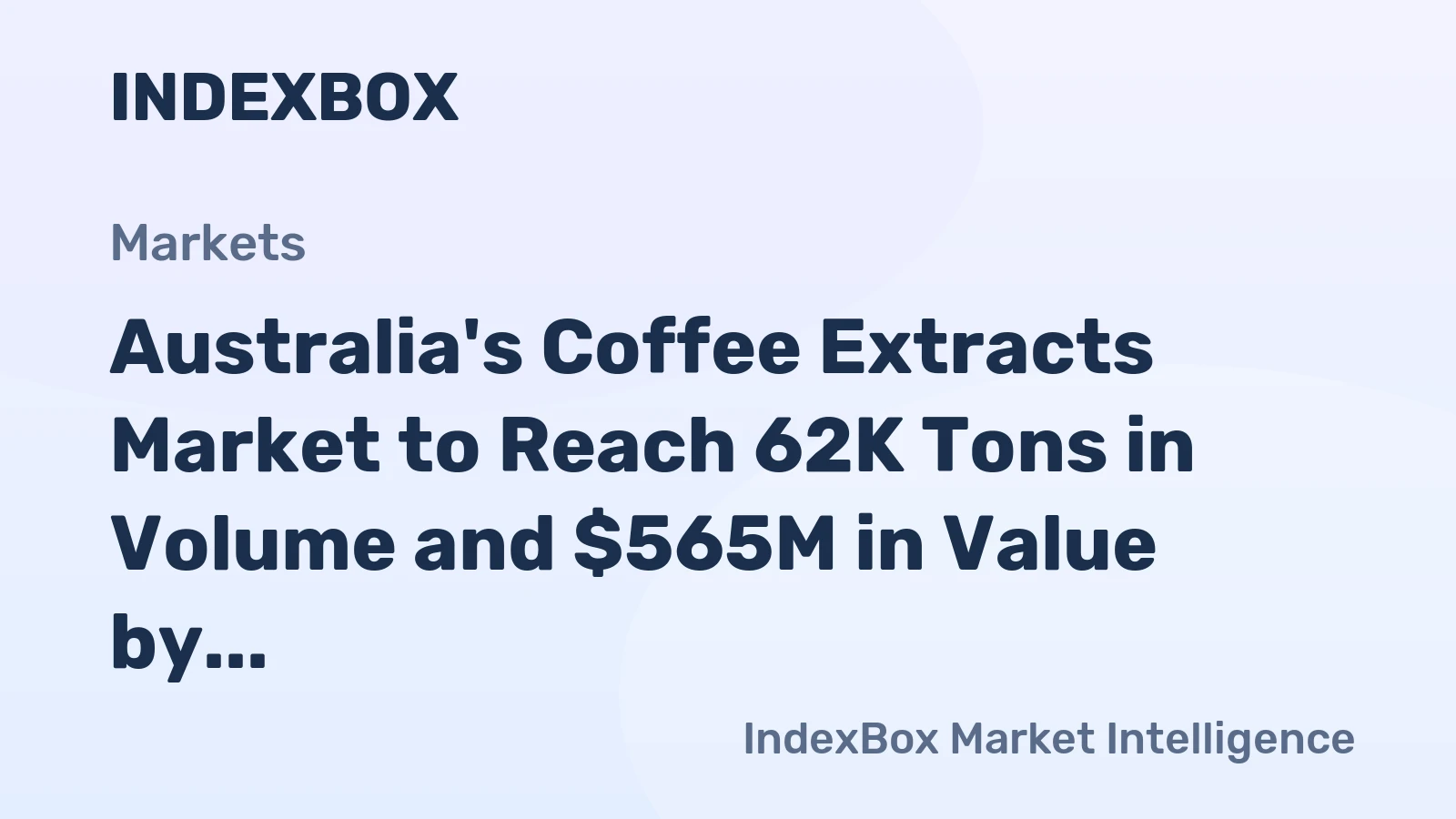 Australia's Coffee Extracts Market to Reach 62K Tons in Volume and $565M in Value by 2035