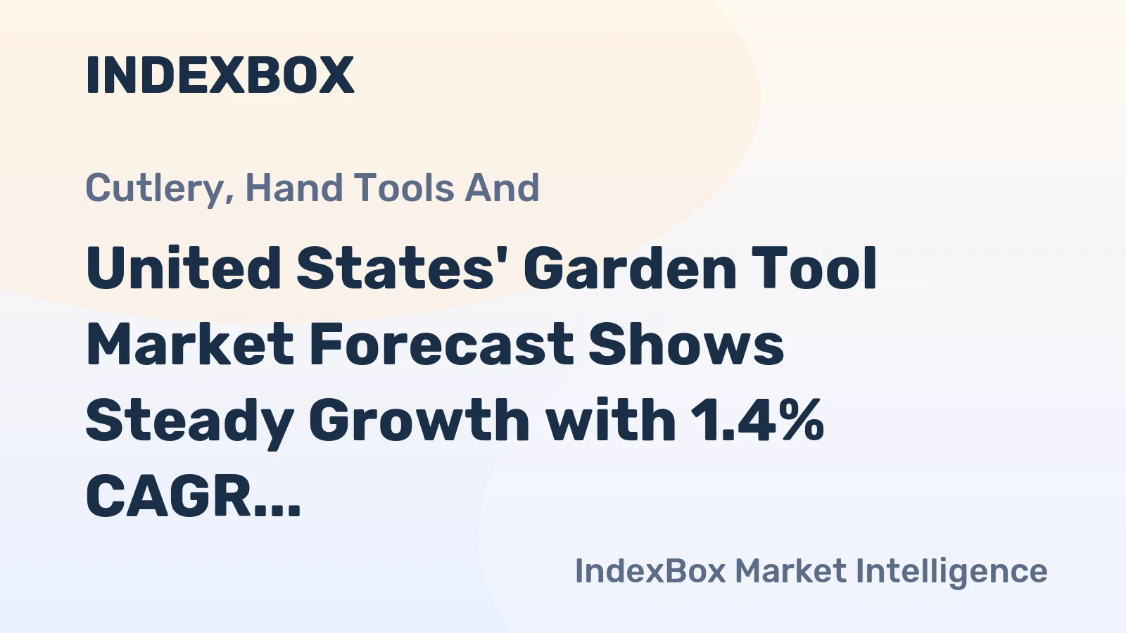 United States' Garden Tool Market Forecast Shows Steady Growth with 1.4% CAGR in Value