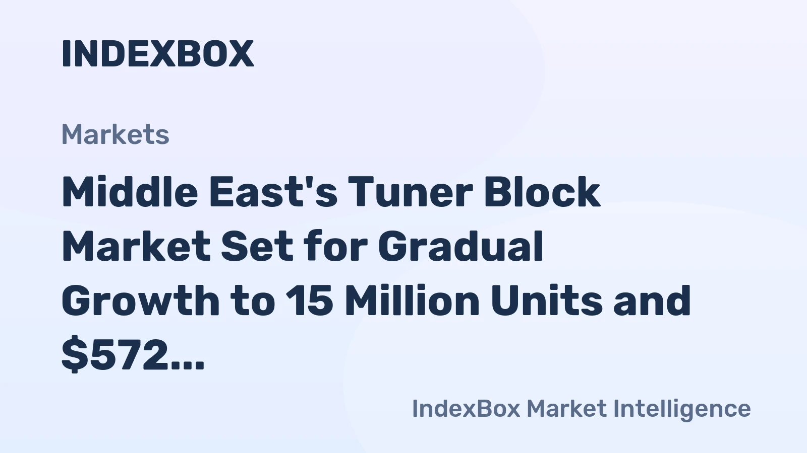 Middle East's Tuner Block Market Set for Gradual Growth to 15 Million Units and $572 Million