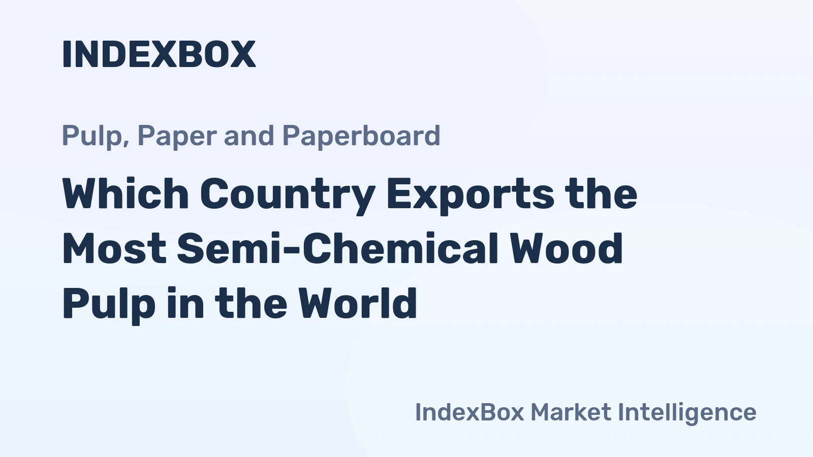 Which Country Exports the Most Semi-Chemical Wood Pulp in the World?