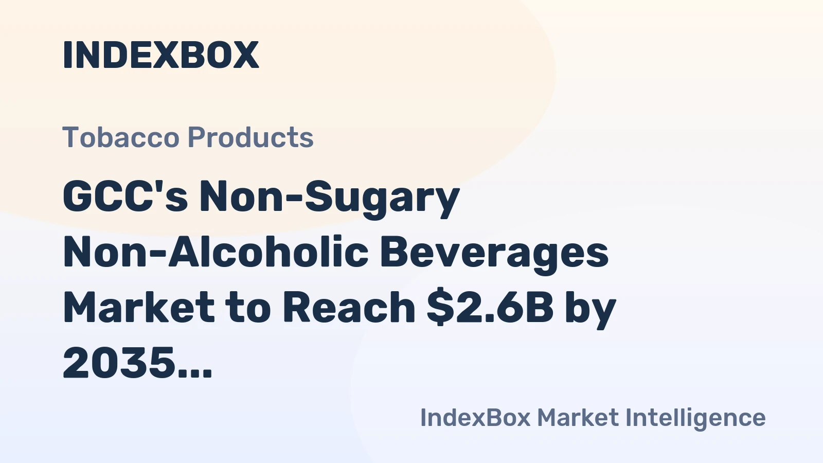 GCC's Non-Sugary Non-Alcoholic Beverages Market to Reach $2.6B by 2035