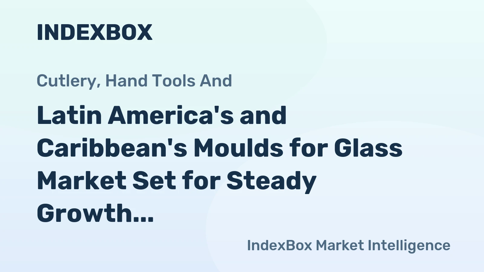 Latin America's and Caribbean's Moulds for Glass Market Set for Steady Growth with 2.2% CAGR in Value Through 2035