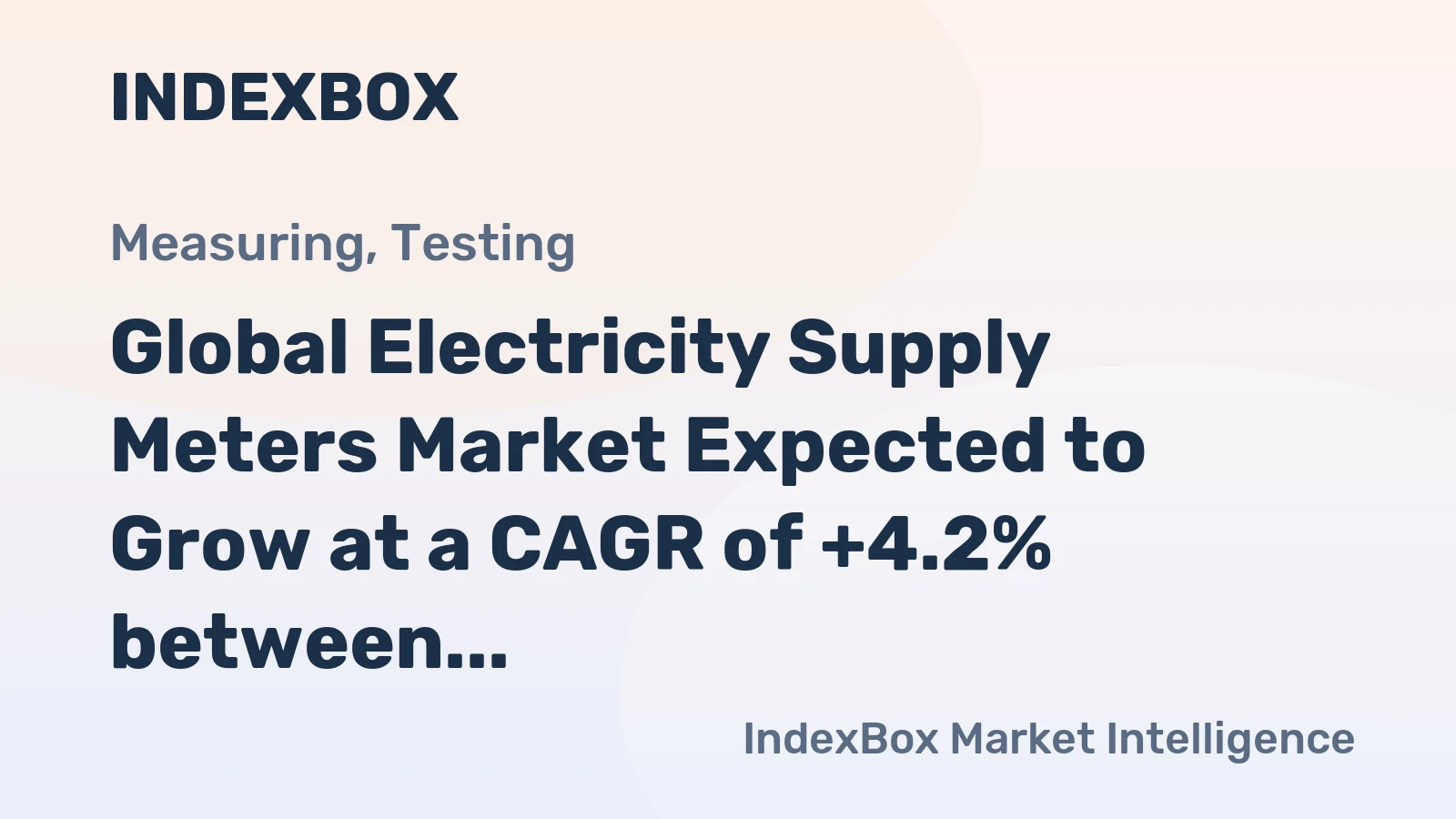 Global Electricity Supply Meters Market Expected to Grow at a CAGR of +4.2% between 2023-2030, Reaching $23.3B
