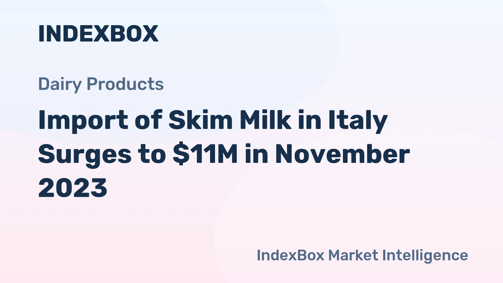 Import of Skim Milk in Italy Surges to $11M in November 2023