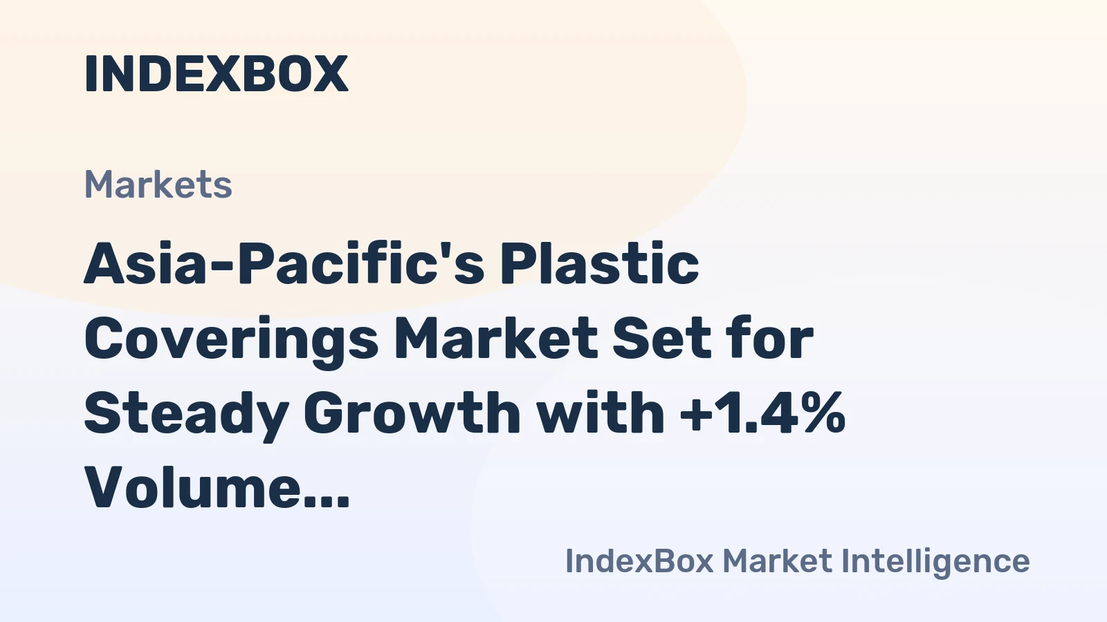 Asia-Pacific's Plastic Coverings Market Set for Steady Growth with +1.4% Volume CAGR Through 2035