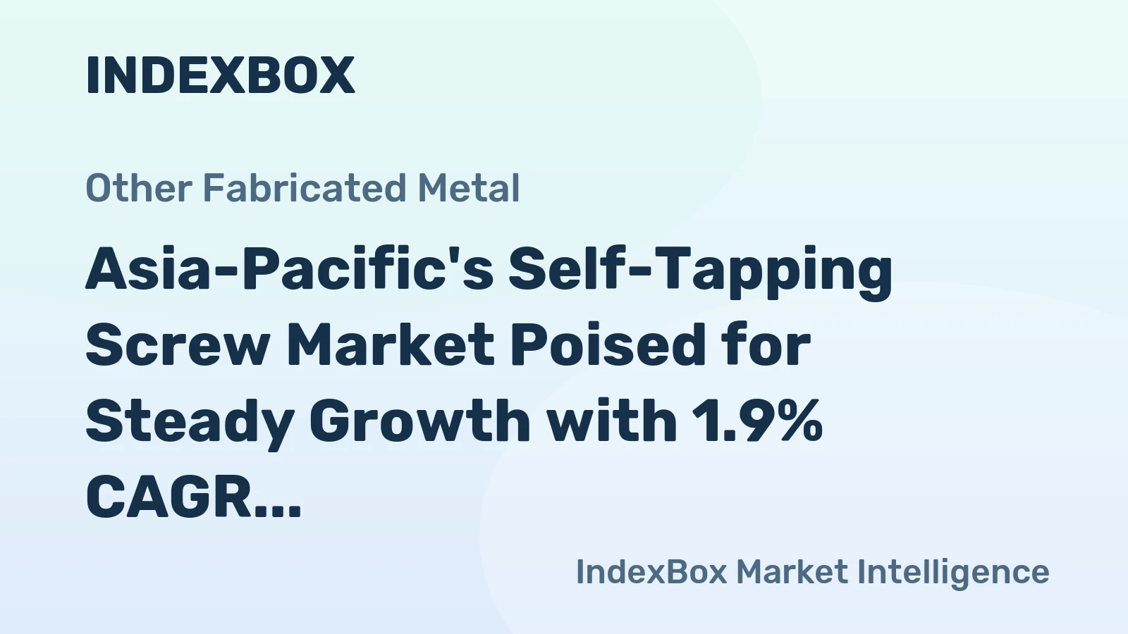 Asia-Pacific's Self-Tapping Screw Market Poised for Steady Growth with 1.9% CAGR in Value Through 2035