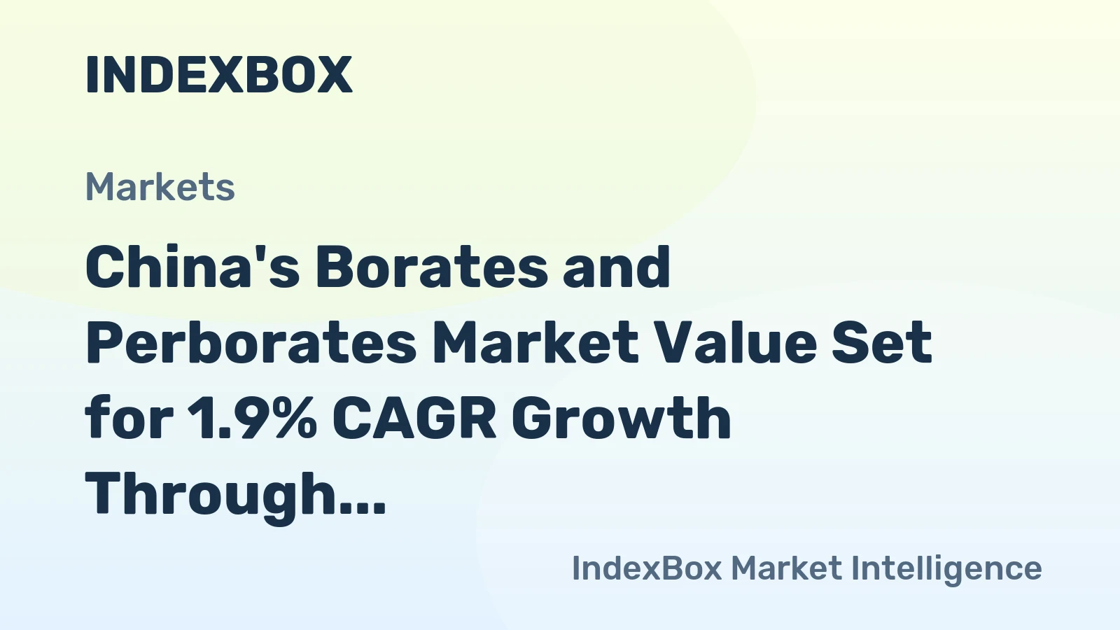 China's Borates and Perborates Market Value Set for 1.9% CAGR Growth Through 2035