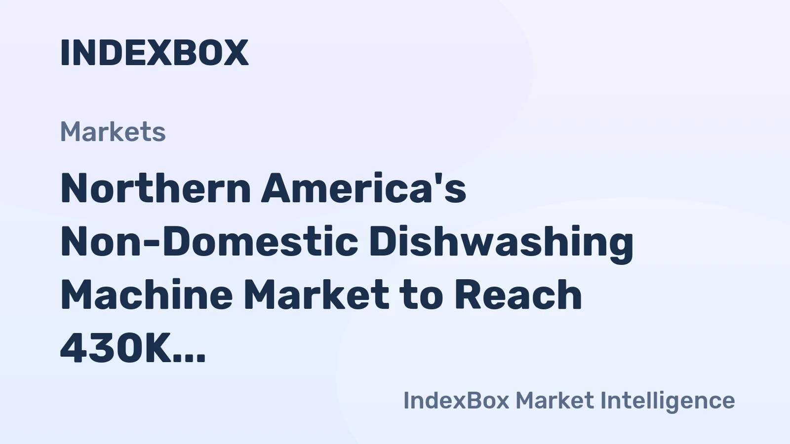 Northern America's Non-Domestic Dishwashing Machine Market to Reach 430K Units and $1.8B by 2035