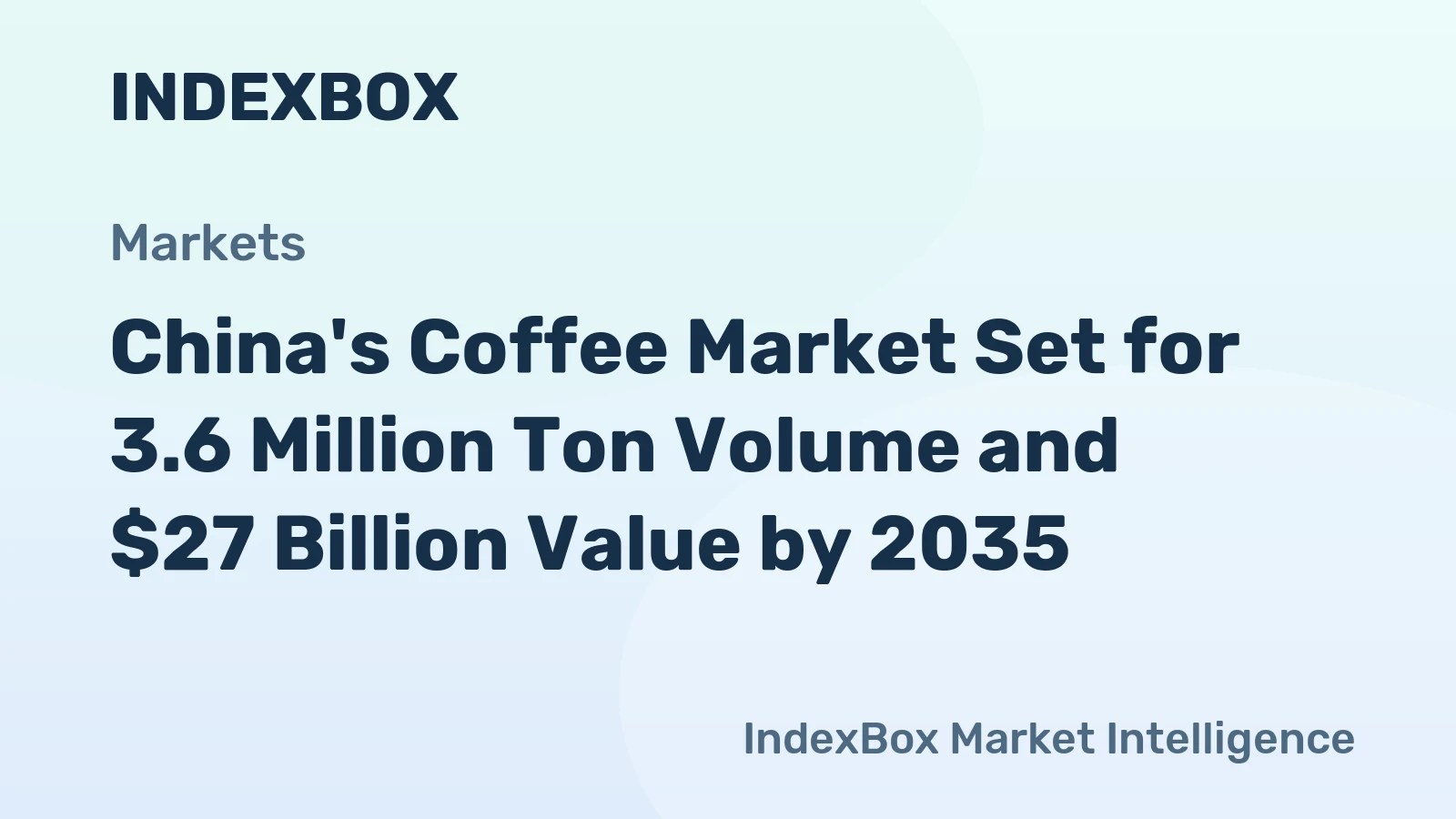 China's Coffee Market Set for 3.6 Million Ton Volume and $27 Billion Value by 2035