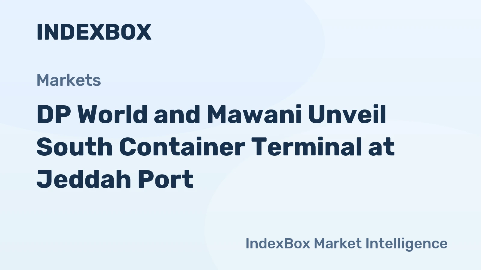 DP World and Mawani Unveil South Container Terminal at Jeddah Port