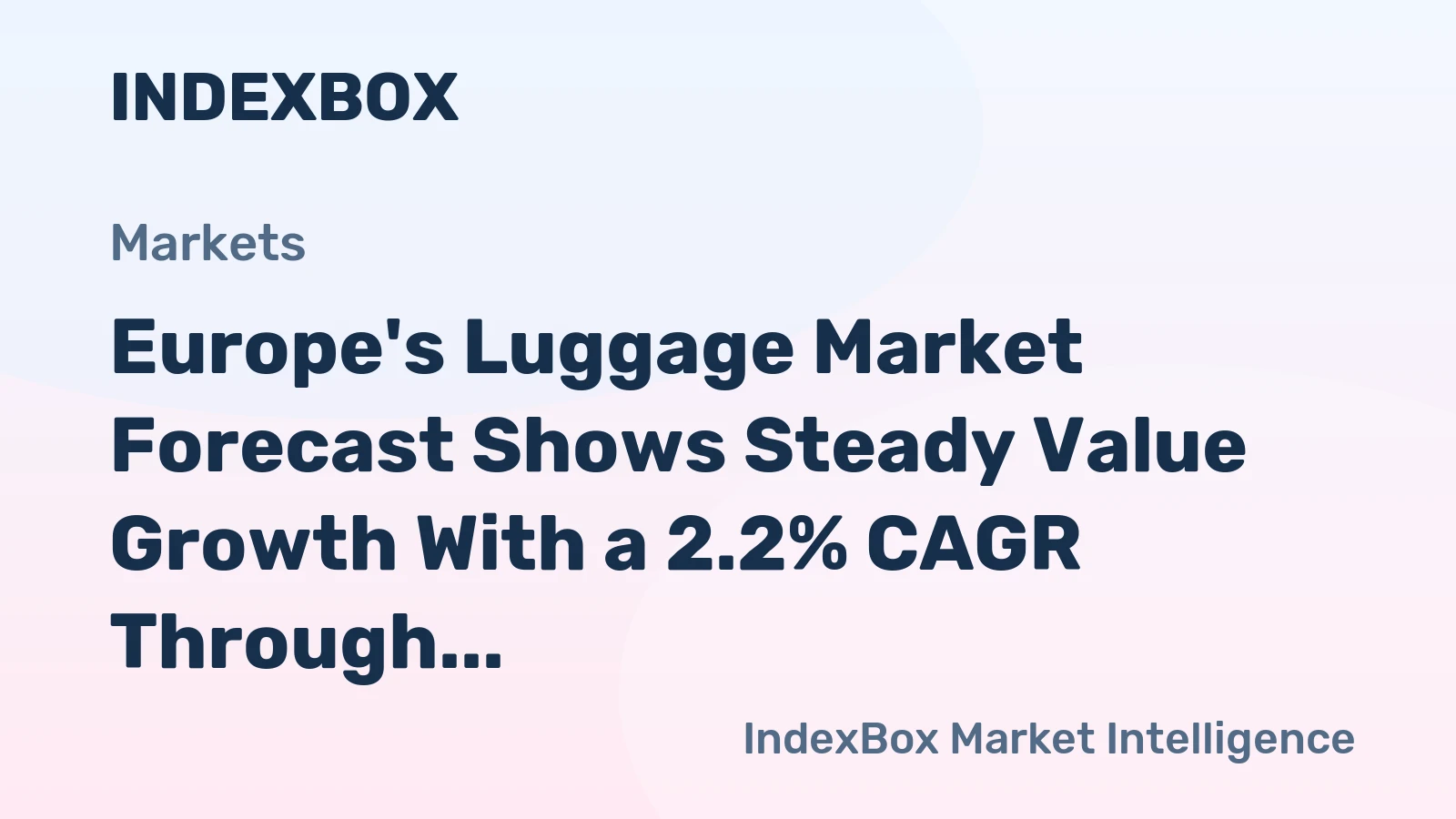Europe's Luggage Market Forecast Shows Steady Value Growth With a 2.2% CAGR Through 2035