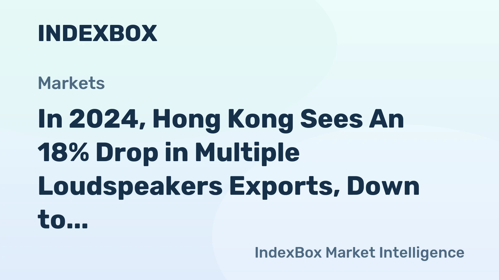 In 2024, Hong Kong Sees An 18% Drop in Multiple Loudspeakers Exports, Down to $213 Million