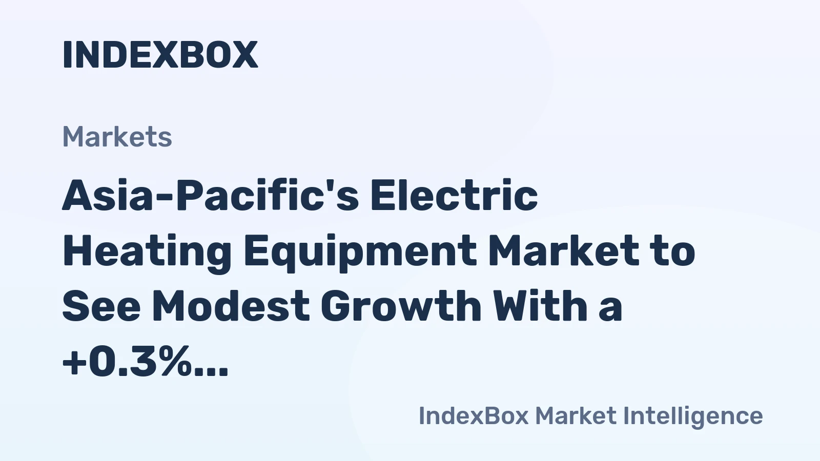 Asia-Pacific's Electric Heating Equipment Market to See Modest Growth With a +0.3% Volume CAGR Through 2035