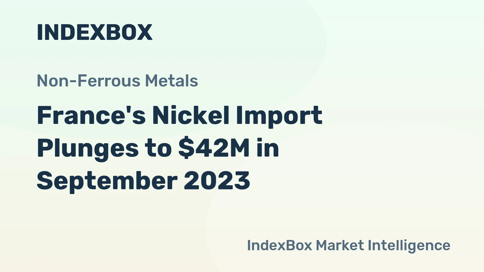 France's Nickel Import Plunges to $42M in September 2023
