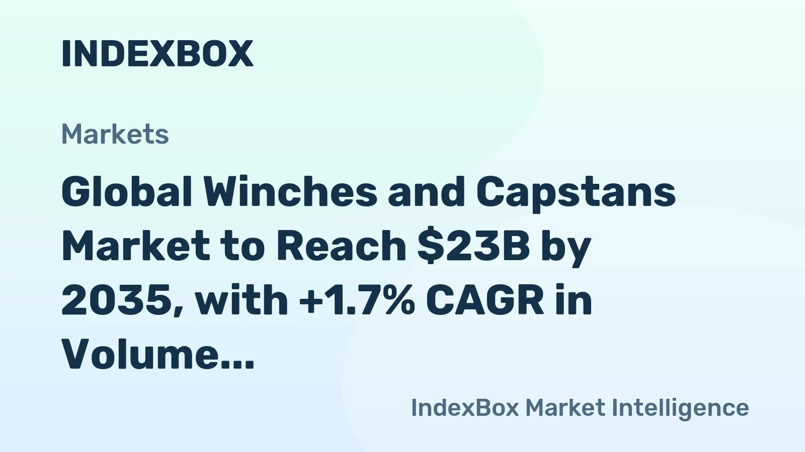 Global Winches and Capstans Market to Reach $23B by 2035, with +1.7% CAGR in Volume