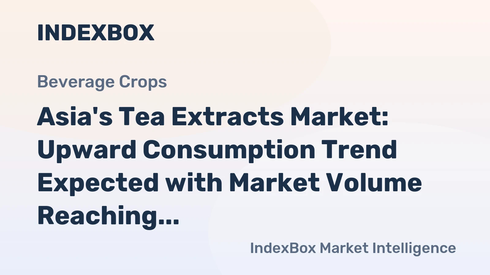 Asia's Tea Extracts Market: Upward Consumption Trend Expected with Market Volume Reaching 807K Tons and Value at $6.2B by 2035