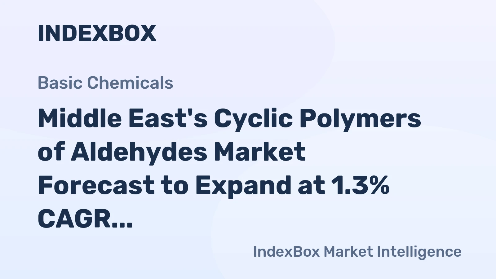 Middle East's Cyclic Polymers of Aldehydes Market Forecast to Expand at 1.3% CAGR