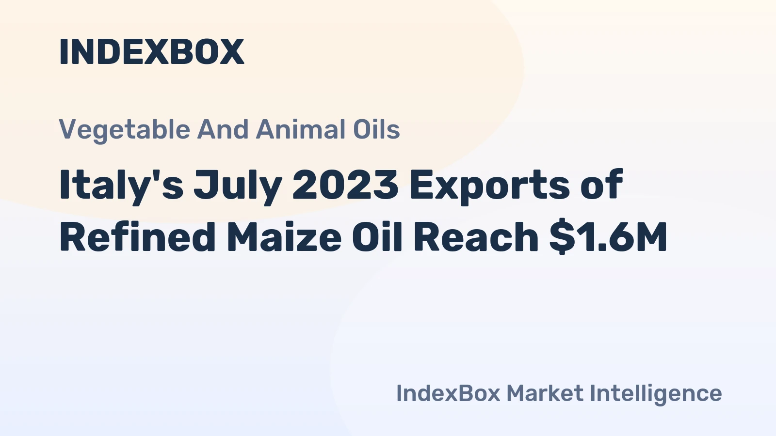 Italy's July 2023 Exports of Refined Maize Oil Reach $1.6M