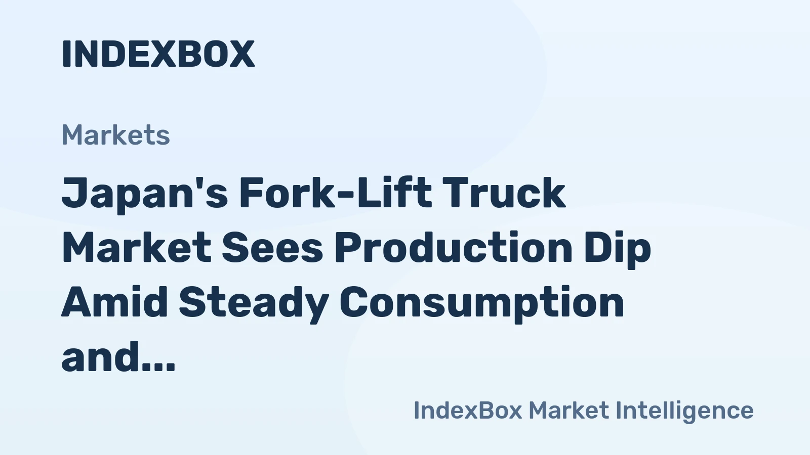 Japan's Fork-Lift Truck Market Sees Production Dip Amid Steady Consumption and Strong Export Position