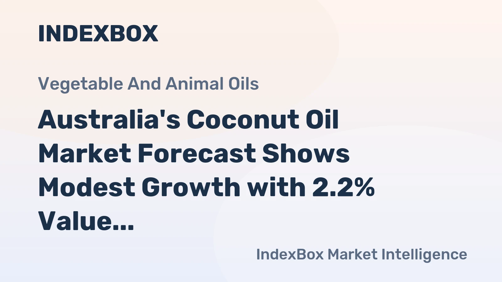 Australia's Coconut Oil Market Forecast Shows Modest Growth with 2.2% Value CAGR Through 2035