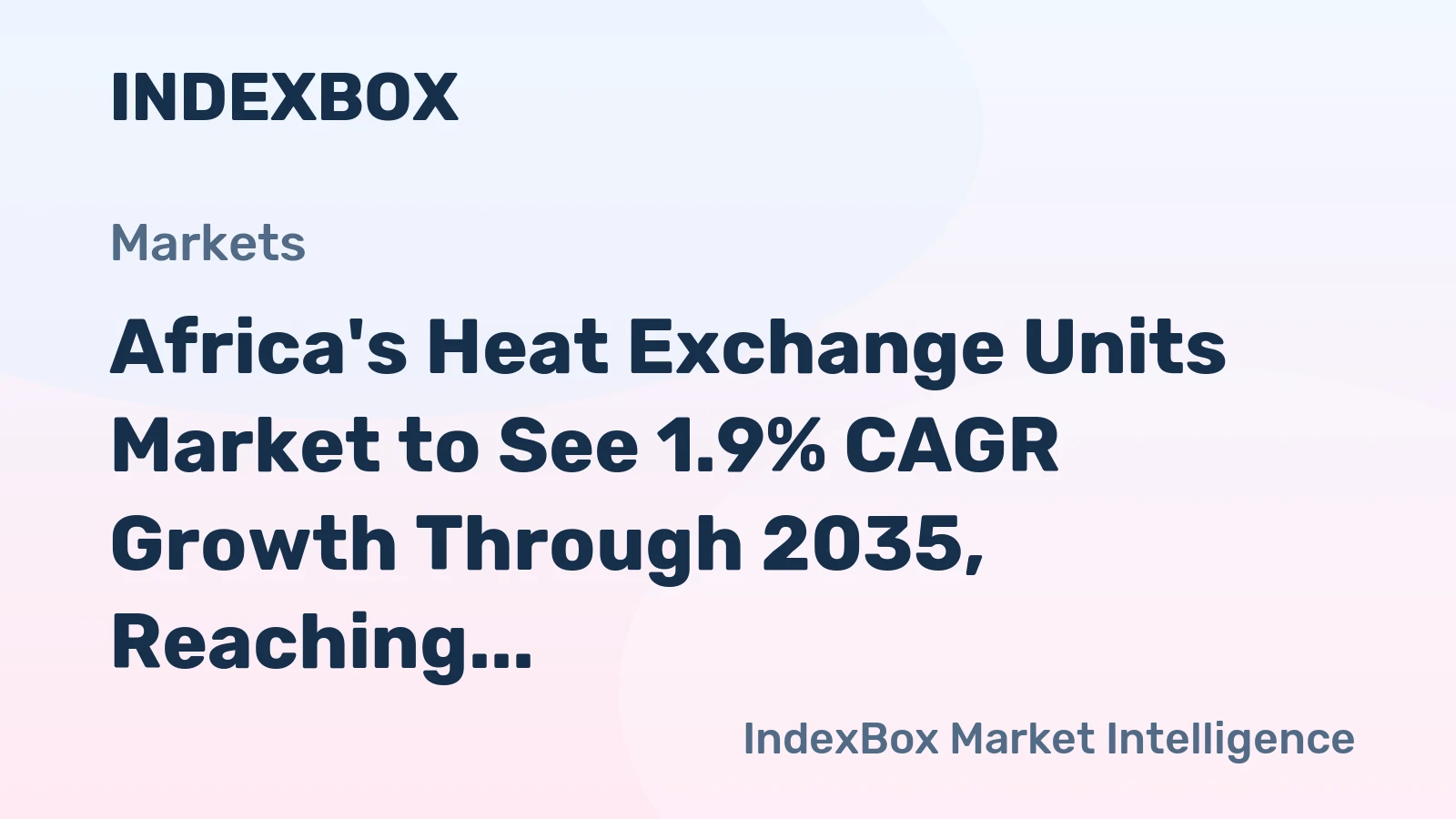 Africa's Heat Exchange Units Market to See 1.9% CAGR Growth Through 2035, Reaching 14M Units