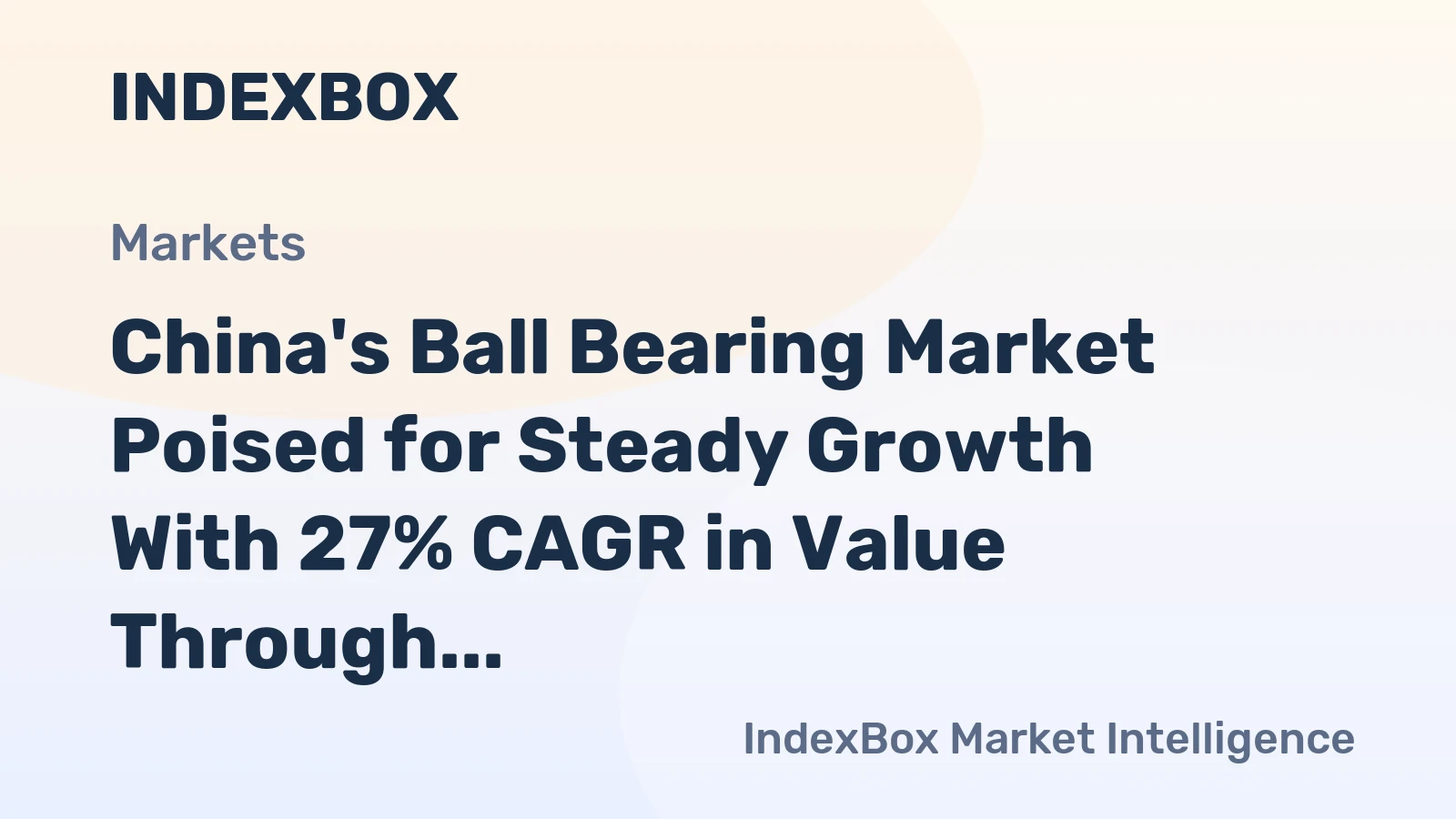 China's Ball Bearing Market Poised for Steady Growth With 27% CAGR in Value Through 2035