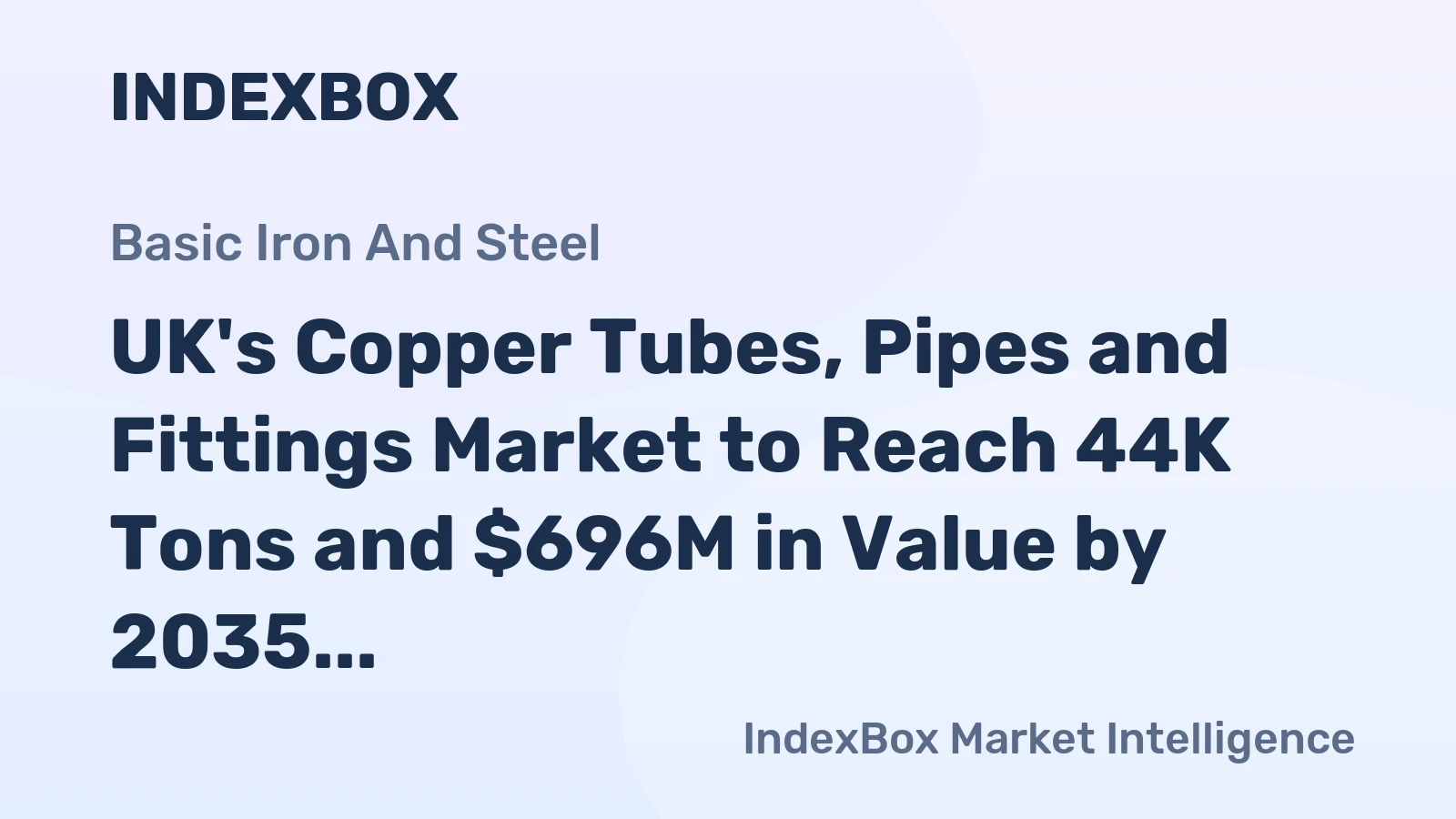 UK's Copper Tubes, Pipes and Fittings Market to Reach 44K Tons and $696M in Value by 2035