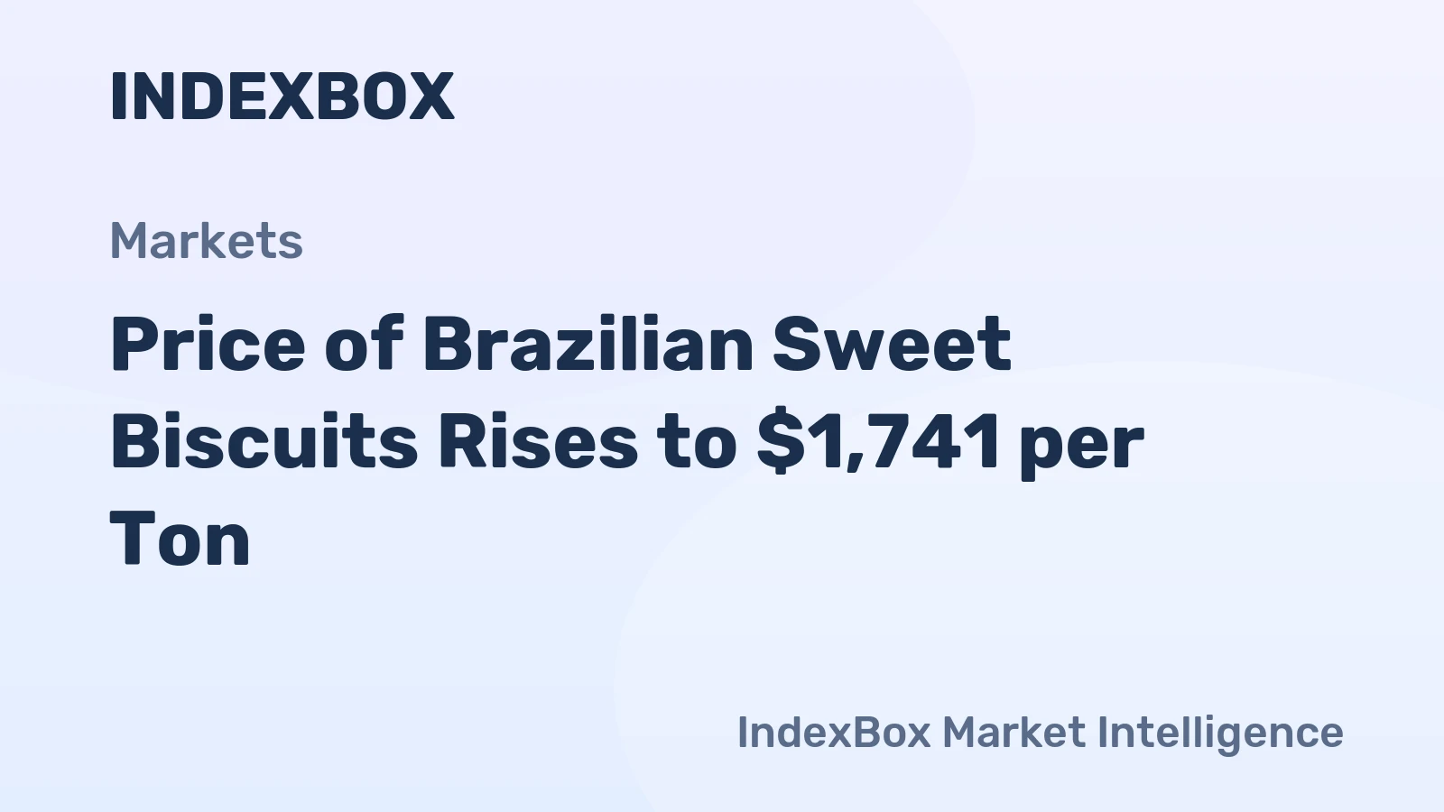 Price of Brazilian Sweet Biscuits Rises to $1,741 per Ton