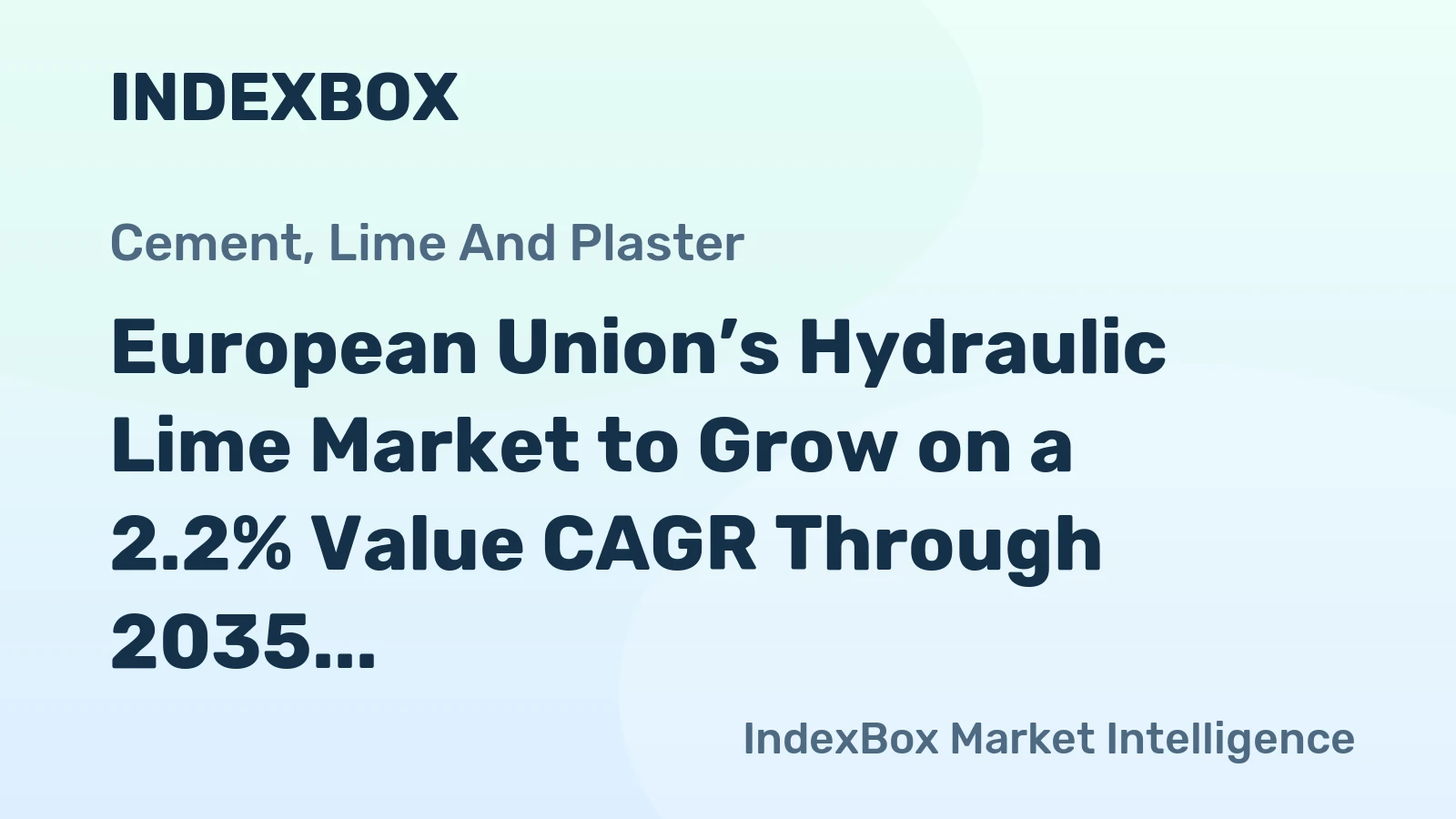 European Union’s Hydraulic Lime Market to Grow on a 2.2% Value CAGR Through 2035