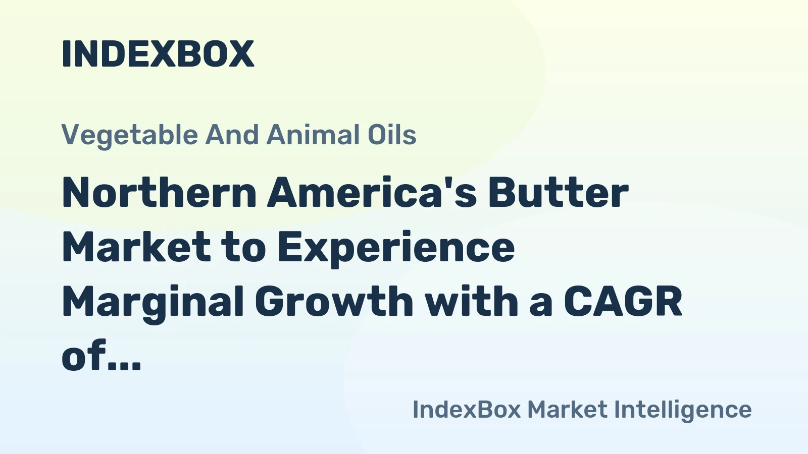 Northern America's Butter Market to Experience Marginal Growth with a CAGR of +0.1% by 2035