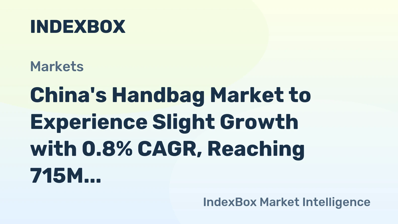 China's Handbag Market to Experience Slight Growth with 0.8% CAGR, Reaching 715M Units by 2035
