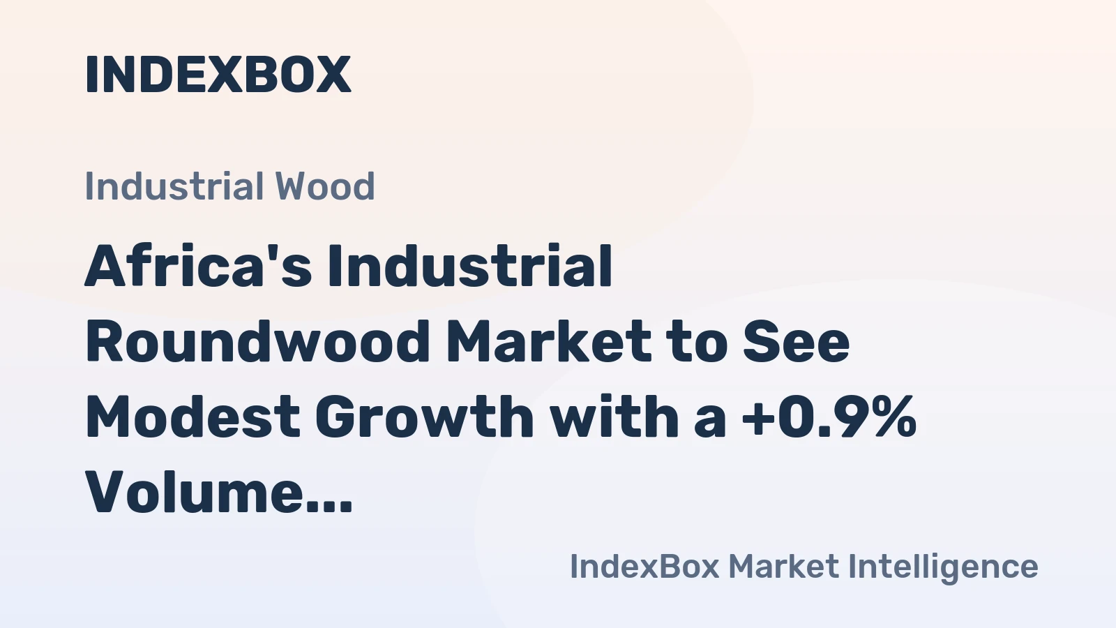 Africa's Industrial Roundwood Market to See Modest Growth with a +0.9% Volume CAGR Through 2035