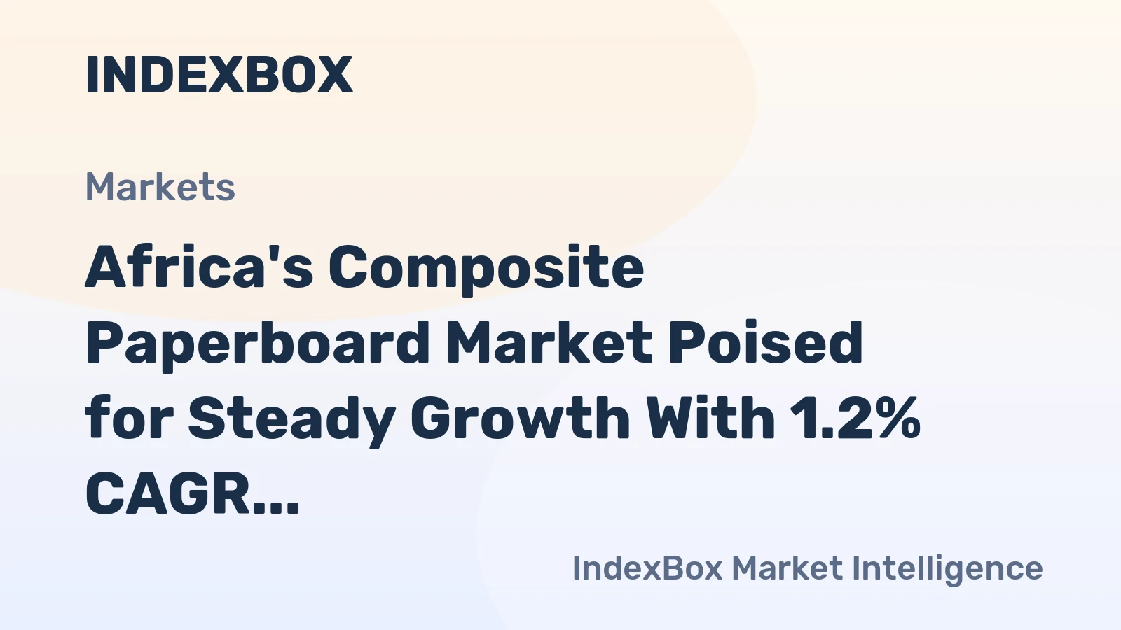 Africa's Composite Paperboard Market Poised for Steady Growth With 1.2% CAGR Through 2035