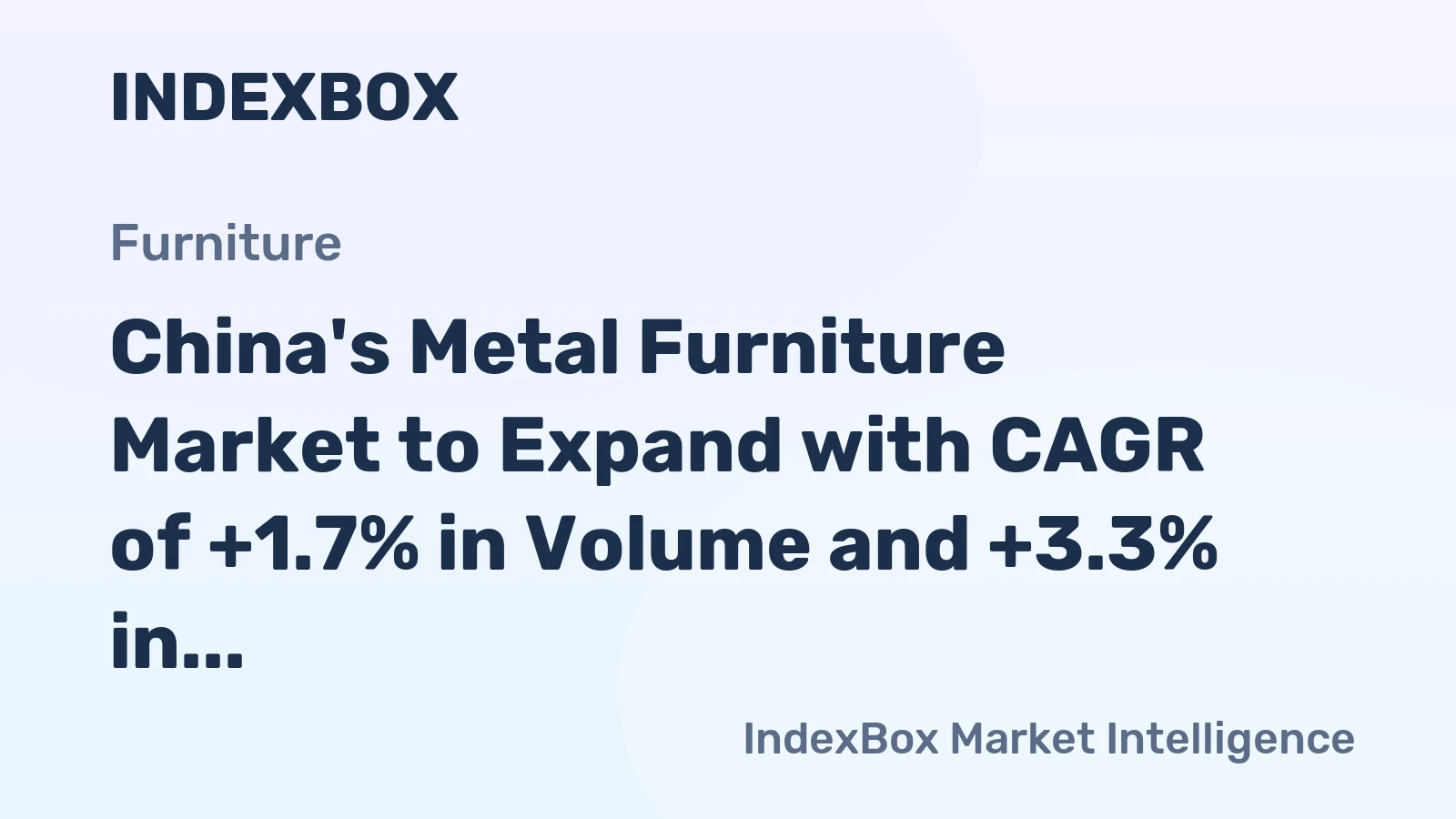 China's Metal Furniture Market to Expand with CAGR of +1.7% in Volume and +3.3% in Value, Reaching $26.4B by 2035