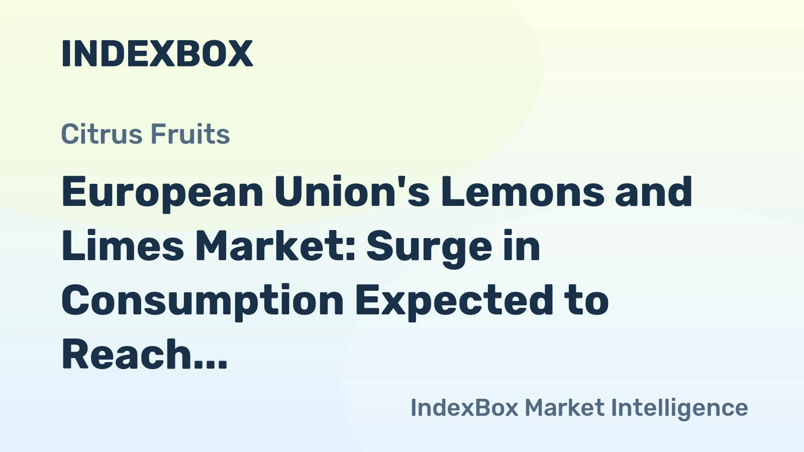 European Union's Lemons and Limes Market: Surge in Consumption Expected to Reach 2.6M Tons by 2035, Valued at $3.6B