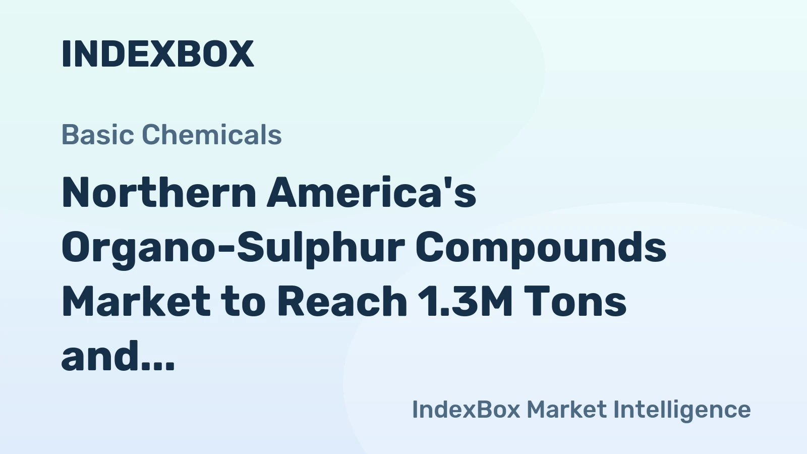 Northern America's Organo-Sulphur Compounds Market to Reach 1.3M Tons and $4.9B by 2035